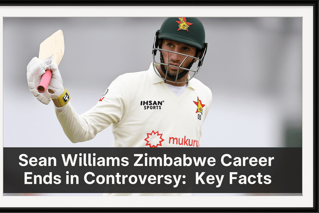 Sean Williams Zimbabwe Career Ends in Controversy: Key Facts